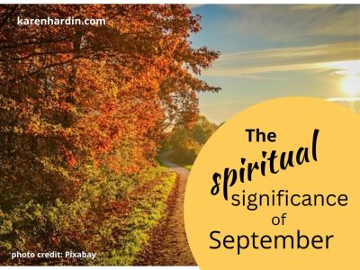 September is a month of spiritual Significance - Karen Hardin